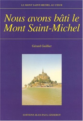 Tondeur Diffusion - Nous avons bati le mont-saint-michel
